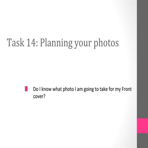 Task 14 planning photos | PPT