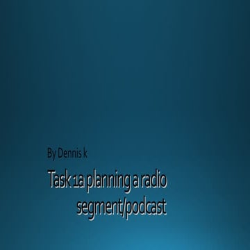 Task 1a planning a radio segment | PPT