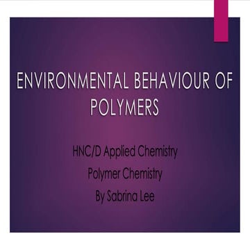 The Environmental Behaviour Of Polymers | PPTX