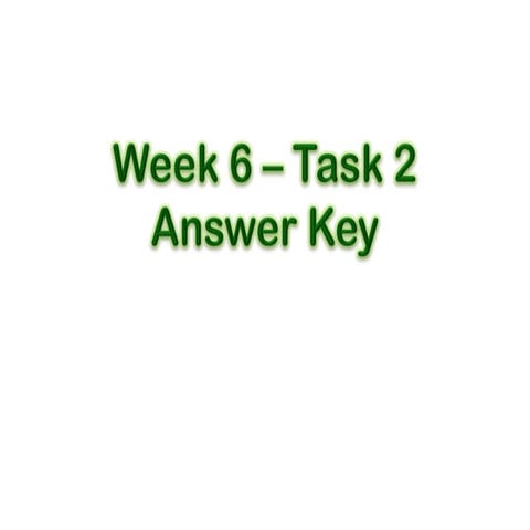 Week 6 - Task 2: answer key | PPT