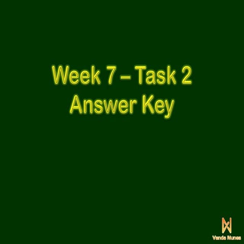Week 7 - Task 2 - Answer Key | PPT