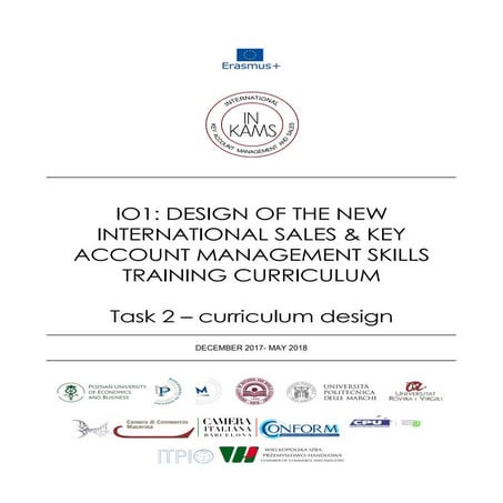 DESIGN OF THE NEW INTERNATIONAL SALES & KEY ACCOUNT MANAGEMENT SKILLS TRAINING CURRICULUM - IO1 ...
