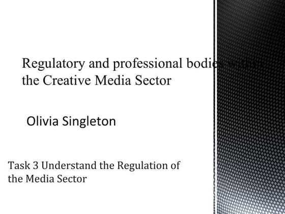 Task 3 regulatory bodies | PPTX | Media Industry | Industries