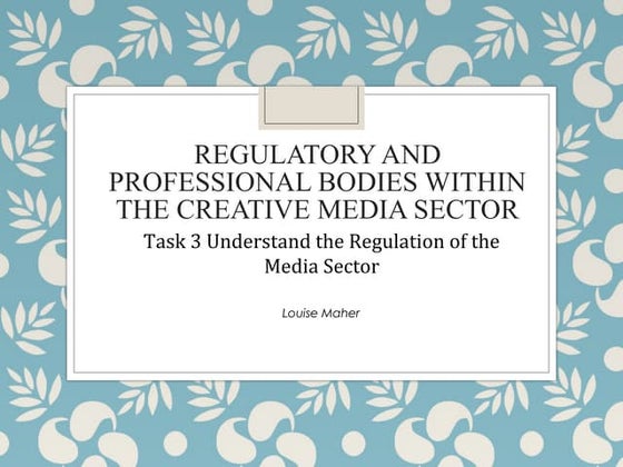 Regulatory and professional bodies within the creative media sector | PPTX