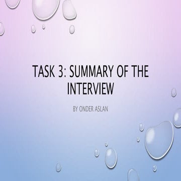 Task 3 summary of interview | PPT