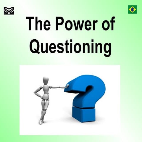 The Power of Questioning - Prof. R.Lico