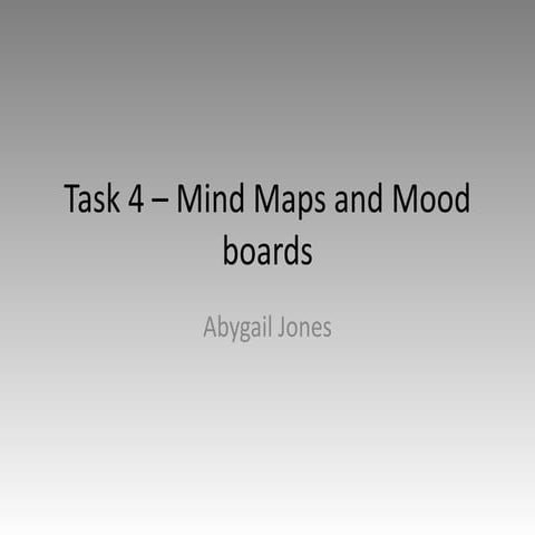 Task 4 – Mind Maps and Mood Boards | PPTX