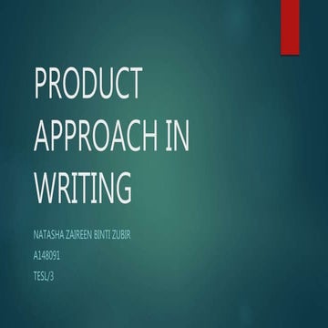 PRODUCT APPROACH IN WRITING | PPTX