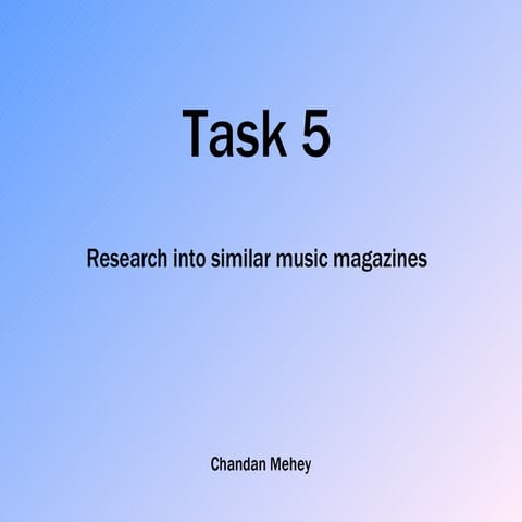 Task 5 research into similar music magazines | PPT