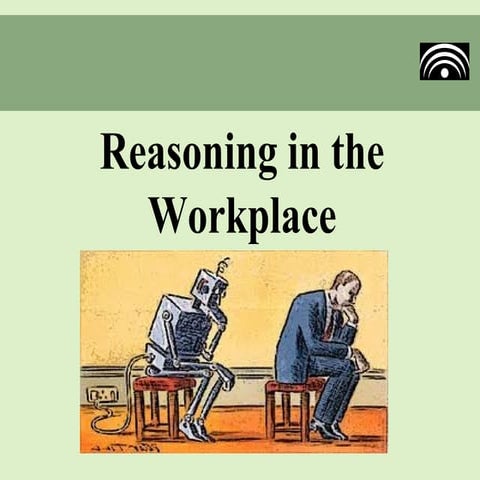 Reasoning in the Workplace | PPT