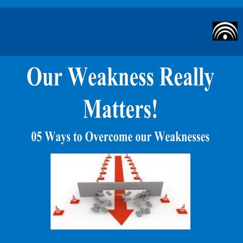 Our weakness really matters! | PPT | Email | Internet