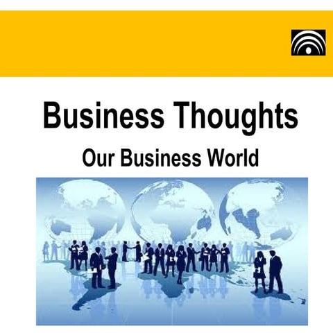 Great Business Thoughts - Our Business World | PPT