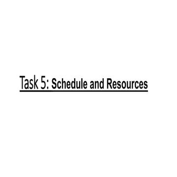 Task 5, part 2 schedule and resources | PPT