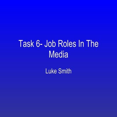 Task 6 job roles in the media | PPT
