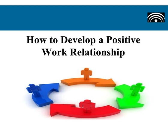 Building Great Work Relationships | PDF