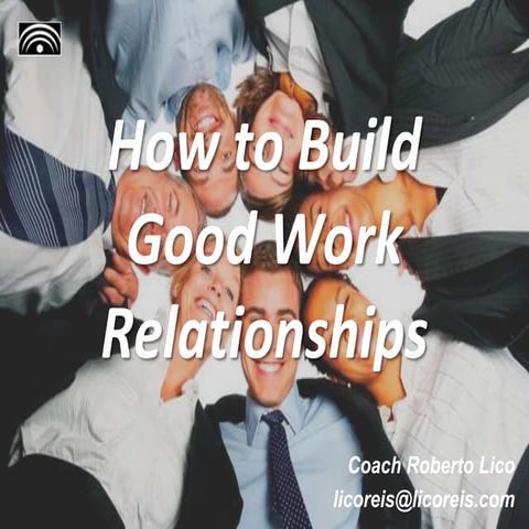 How to build good work relationships | PPT