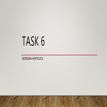Task 6 layout and design | PPTX