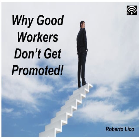 Why Good Workers Don’t Get Promoted! | PPT