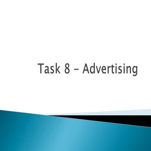 Task 8 advertising | PPT