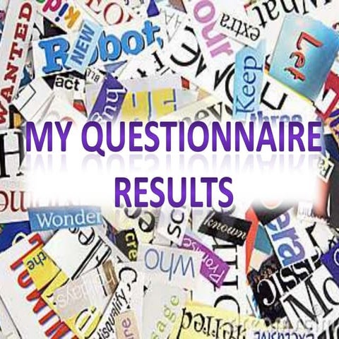 Task 8 - My Questionnaire Results | PPT