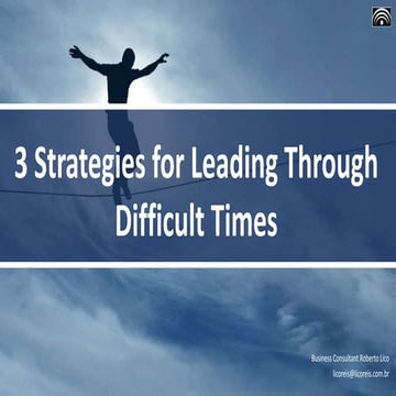 3 Strategies for Leading Through Difficult Times.pptx | Free Download