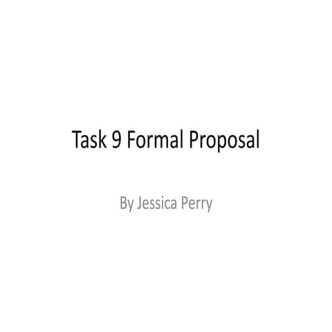 Task 9 formal proposal (2) | PPT