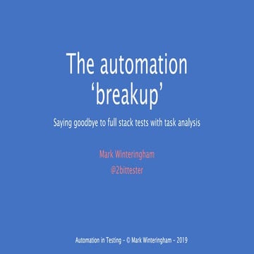 The automation break up: saying goodbye to full stack tests with task ...