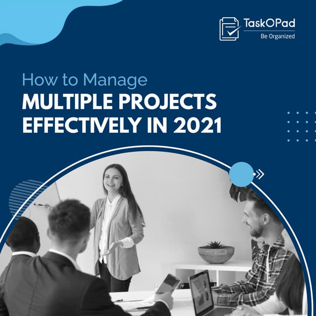 How to Manage Multiple Projects Effectively in 2021 | PDF