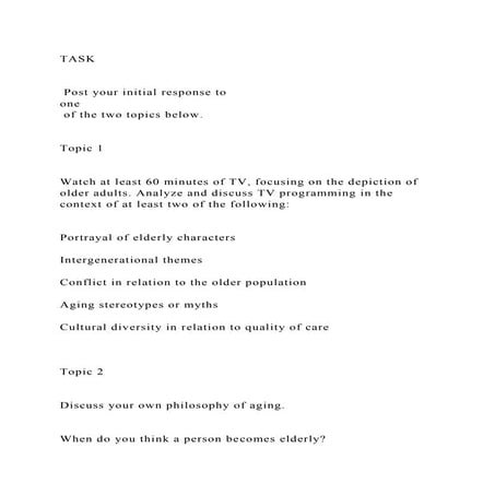 TASK Post your initial response to one of the two topics .docx