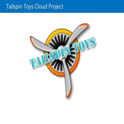 Solution presentation for Tailspin Toys | PPTX | Computing | Technology ...