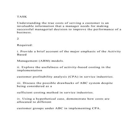 TASKUnderstanding the true costs of serving a customer is an inv.docx