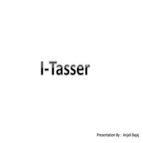 I-Tasser | PPTX | Chemistry | Science