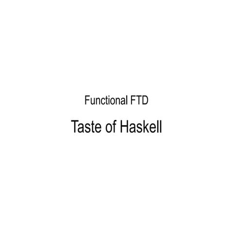 Taste of-haskell | PPTX
