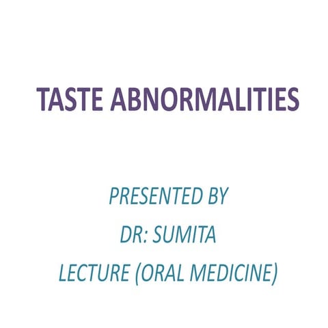 Taste abnormalities | PPTX