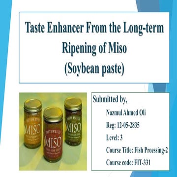 Taste enhancer from the long term ripening of miso | PPTX