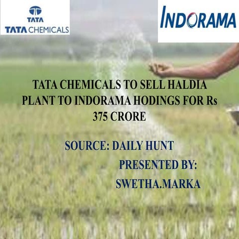 Tata chemicals to sell haldia plant to Indorama holdings | PPT