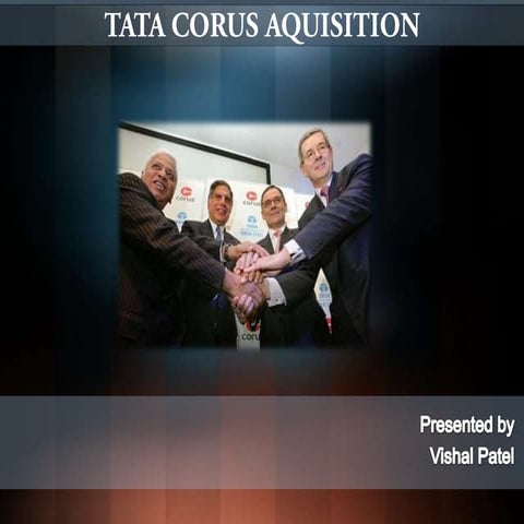 Tata corus aquisition | PPT