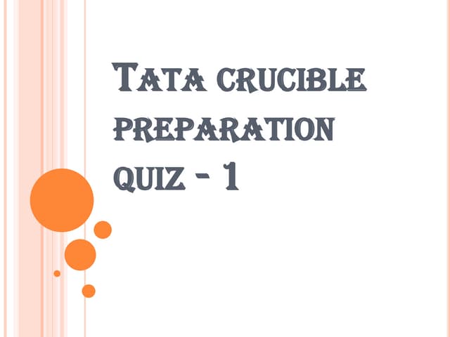 Tata Crucible Preparation Quiz 1 Answers Ppt