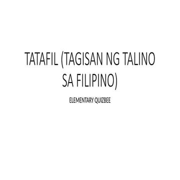 TATAFIL (TAGISAN NG TALINO SA FILIPINO).pptx
