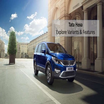 Tata Hexa - Explore Features and Variants! | PPT