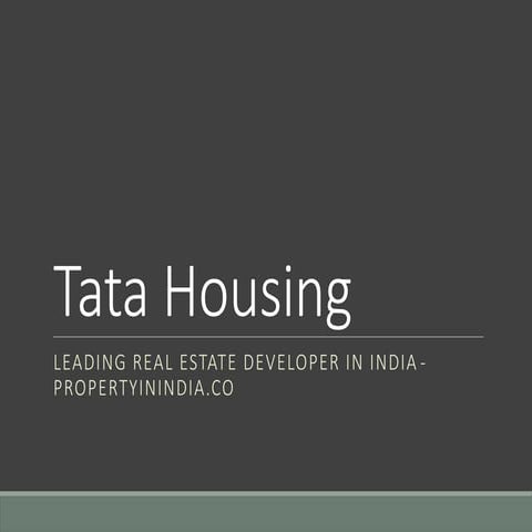 Tata Housing: Redefining Real Estate in India | PPTX