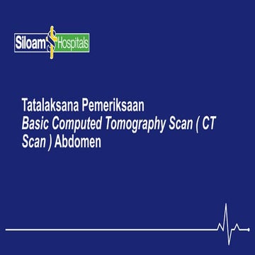 Tatalaksana Pemeriksaan CT Scan Abdomen - LG (1) (1).pptx