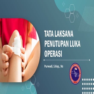 Tata Laksana Penutupan luka paska operasi pptx | PPTX