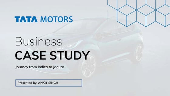 Case study of tata motors | PPTX | Automotive Industry | Industries