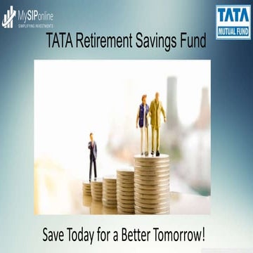 Tata Retirement Savings Fund - Overview | PPTX