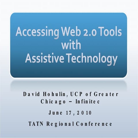 Using Assistive Technology to Access Web 2.0 Tools | PPT