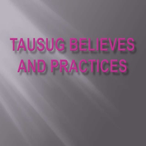 Tausug believes and practices | PPT