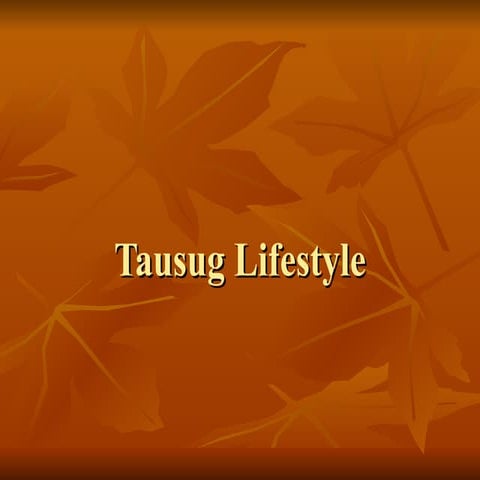 Tausug lifestyle | PPT