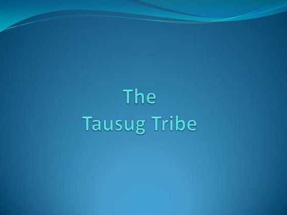 Traditional lifestyle of tausugs | PPT