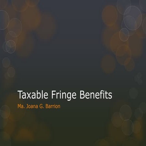 Taxable Fringe Benefits | PPTX